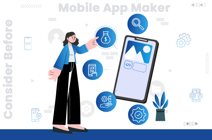 7 Things to Consider Before Selecting a Mobile App Maker - Latest ... 7 Things to Consider Before Selecting a Mobile App Maker - Latest ...